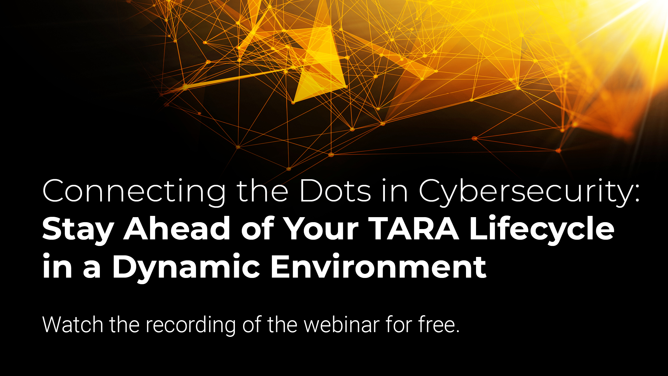 Connecting the Dots in Cybersecurity: Stay Ahead of Your TARA Lifecycle ...